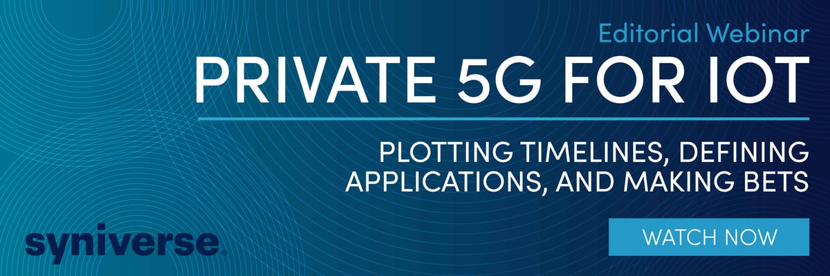 20230518 Private 5G for IoT Editorial Webinar